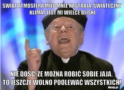 Świąt atmosfera miło mnie nastraja, świąteczny klimat jest mi wielce ... Świąt atmosfera miło mnie nastraja, świąteczny klimat jest mi wielce ...