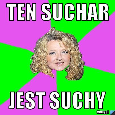 Ten Suchar Jest Suchy - Memy.pl
