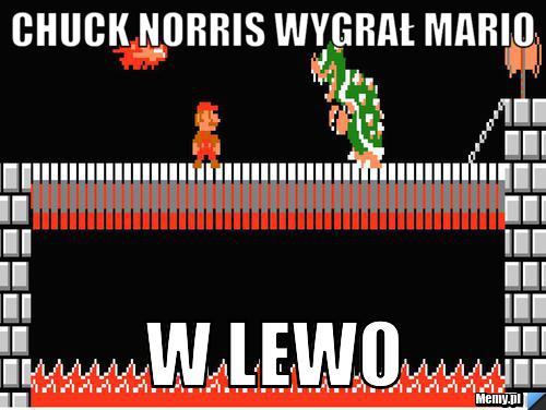 Chuck Norris wygrał mario w lewo - Memy.pl