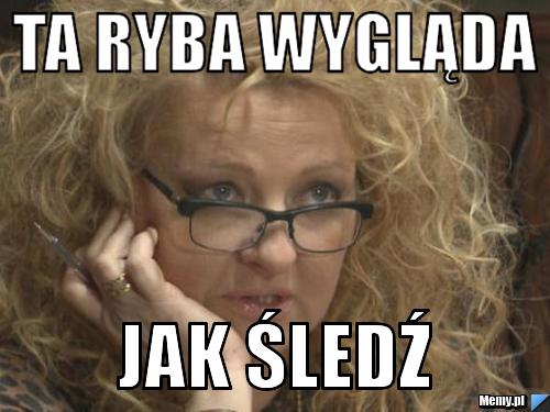 Ta ryba wygląda jak śledź - Memy.pl
