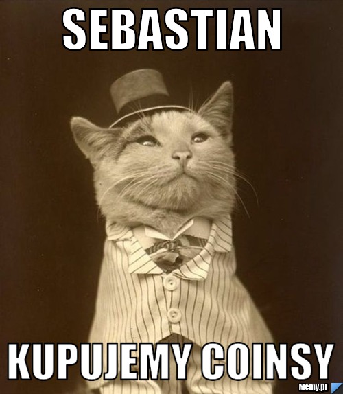 Sebastian kupujemy coinsy - Memy.pl