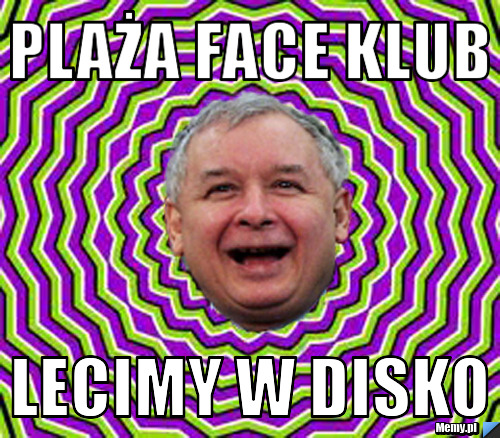 Plaża Face Klub Lecimy W Disko - Memy.pl