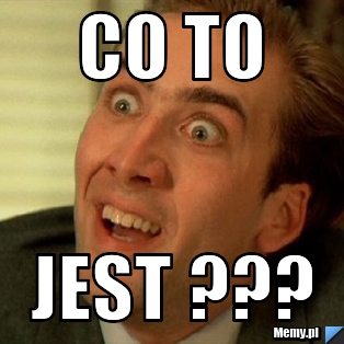Co to jest ??? - Memy.pl