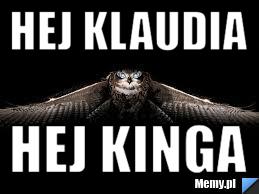 HEJ KLAUDIA HEJ KINGA - Memy.pl